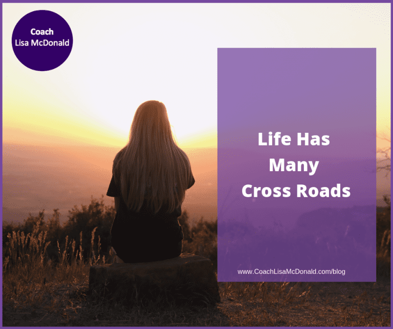 Life Has Many Crossroads - Lisa McDonald