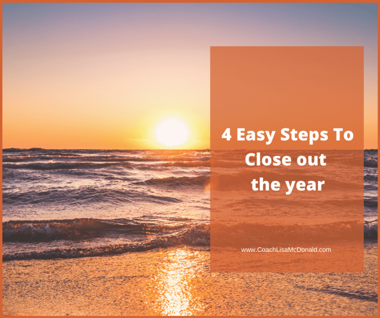 4 Easy Steps To Close Out The Year - Lisa McDonald